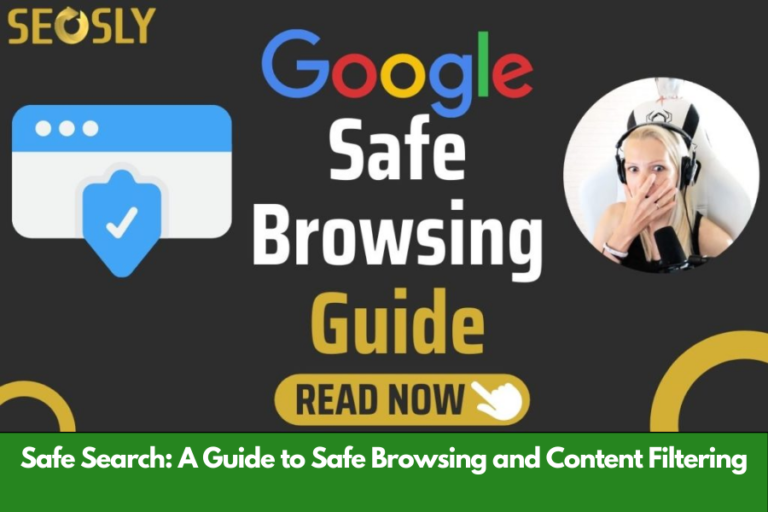 Safe Search: A Guide to Safe Browsing and Content Filtering - Forbeszine
